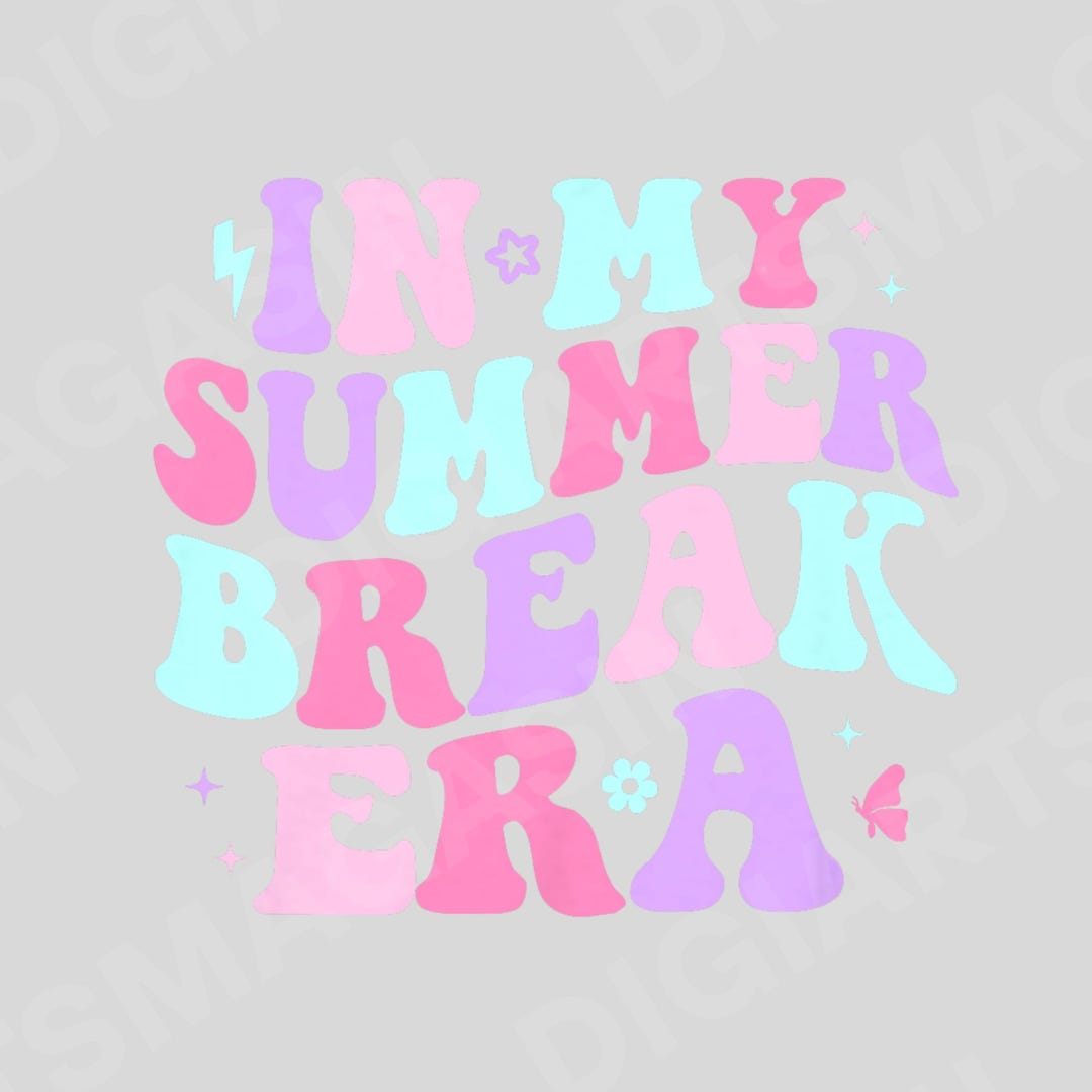 In My Summer Break Era PNG Design - Last Day of School T-shirt Digital ...