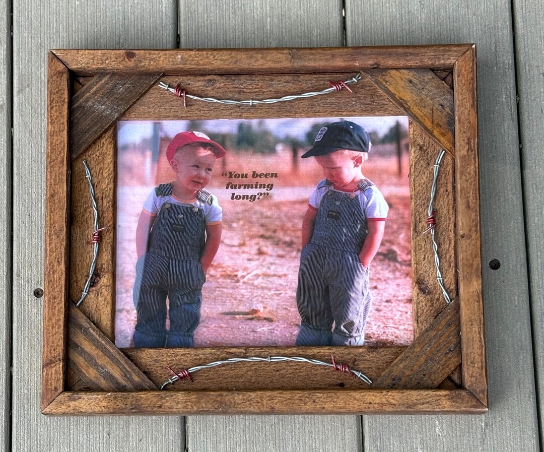 Vintage Unique Wood Frame Barbed Wire Farming You Been Farmin Long 8x10 ...