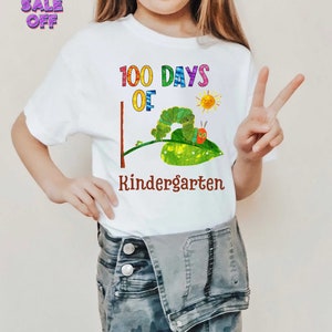 100 Days of Kindergarten Caterpillar Butterfly Shirts, Hungry ...