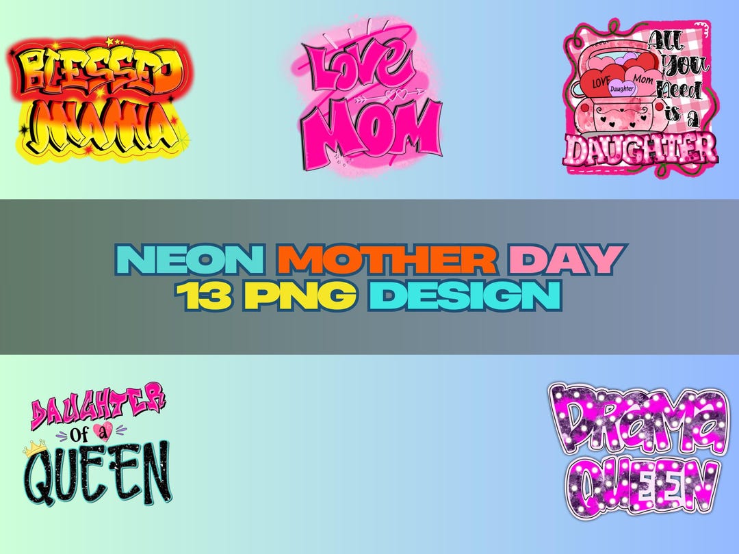 Bundle 13 Neo Designs PNG Happy Mother's Dayshirt Bundle Png, Mom ...