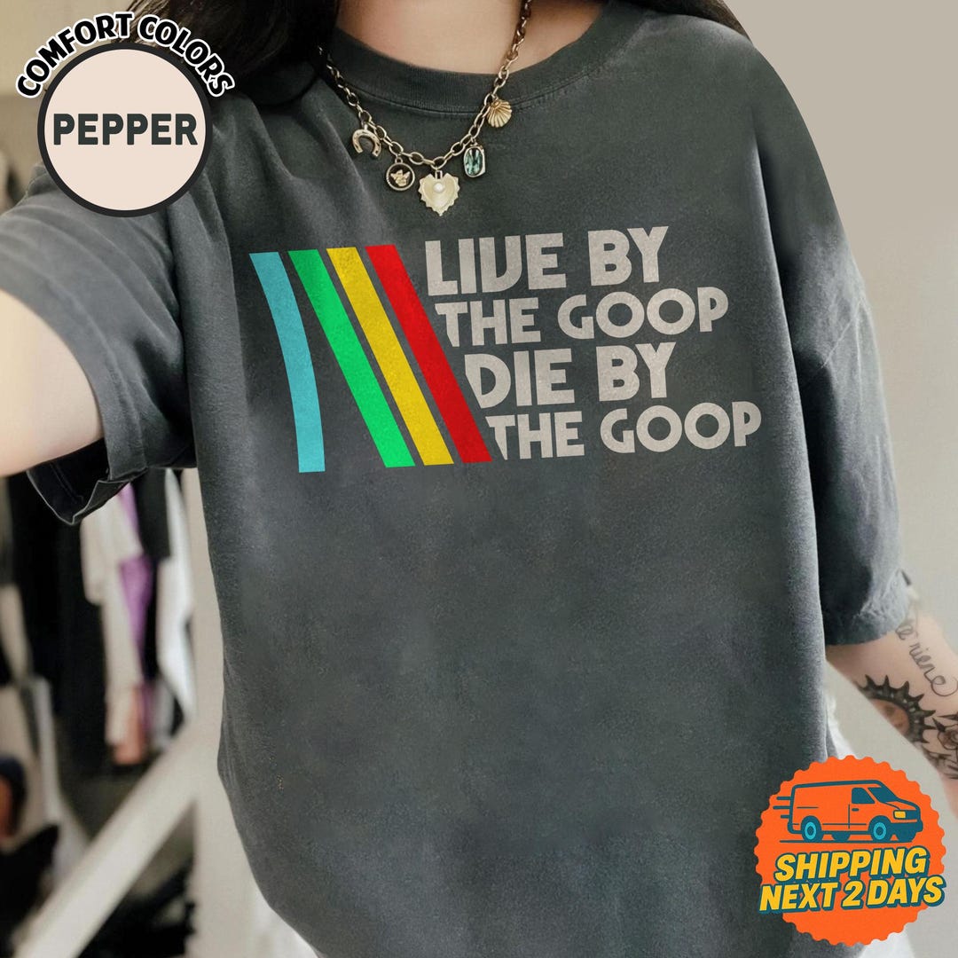 ARC Raiders Striped Shirt, Live the Goop Die by the Goop Quotes Shirt ...