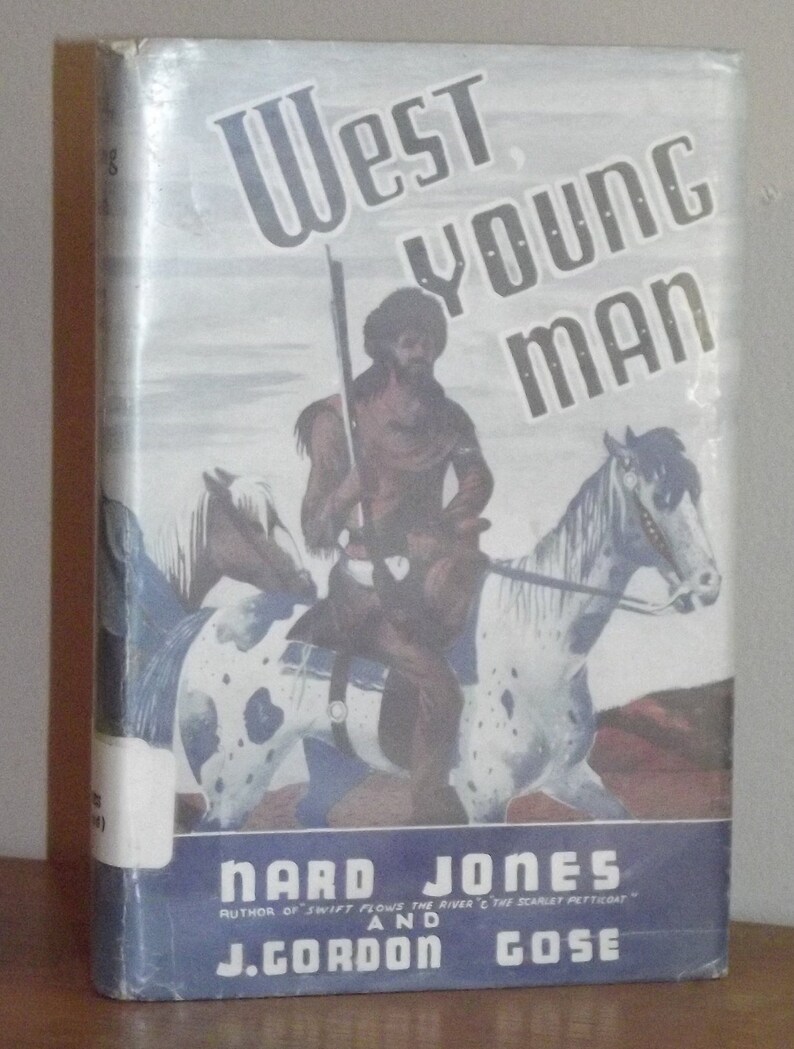1937 West, Young Man Book by Nard Jones and J Gordon Gose Ex Library - Etsy