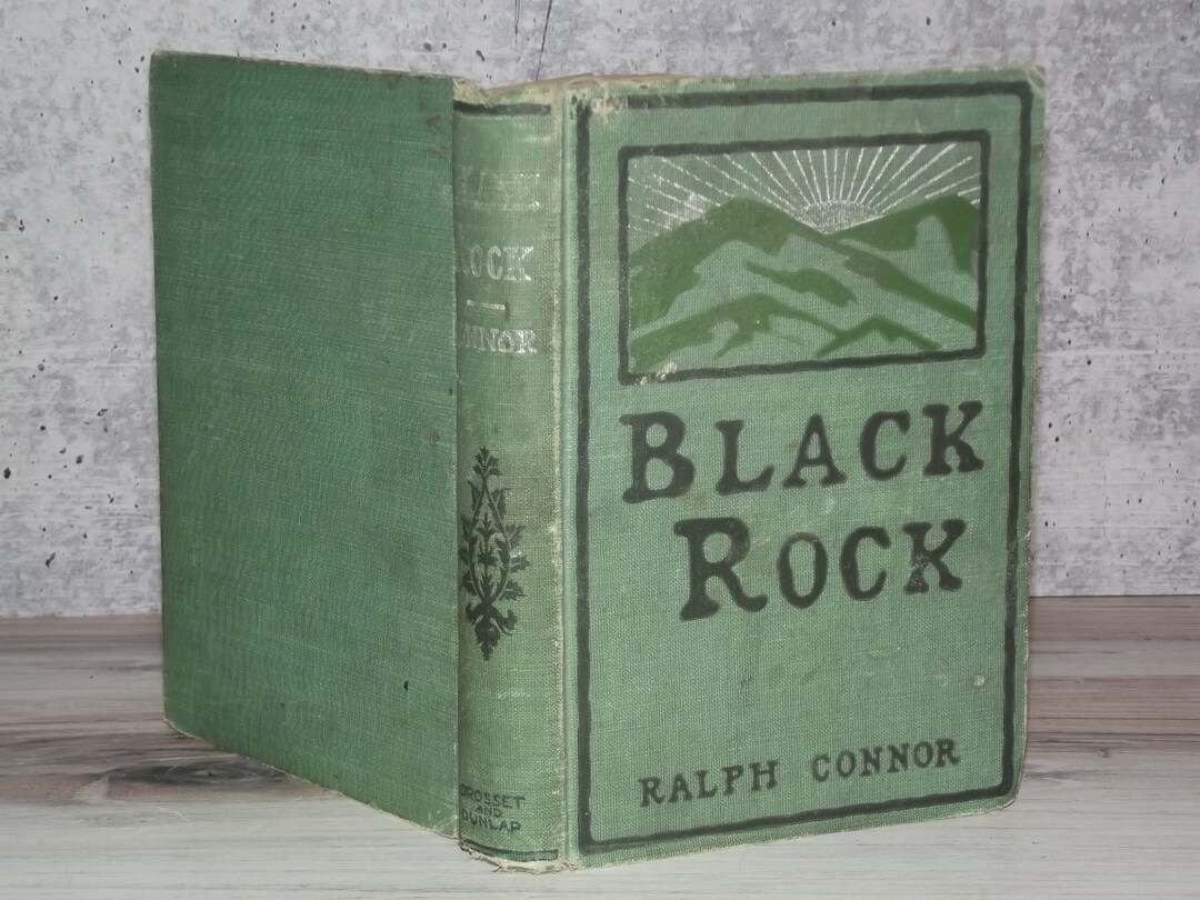 Black Rock, a Tale of the Selkirks by Ralph Connor HC Book 1900s or ...