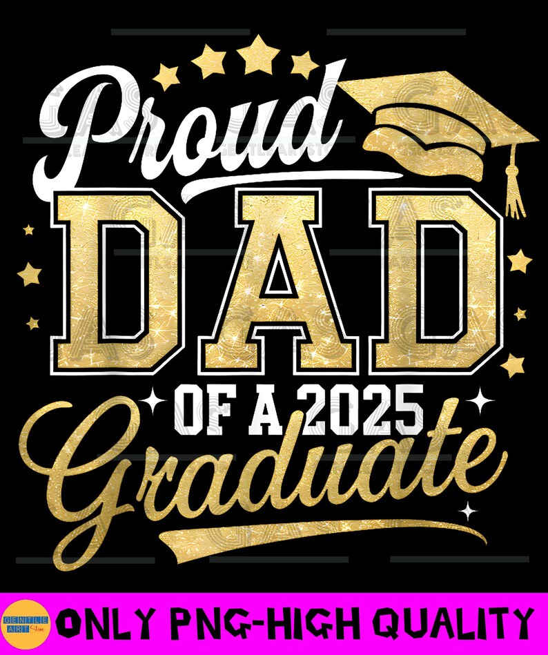 Proud Dad of a 2025 Graduate PNG | Graduation Sublimation Design ...