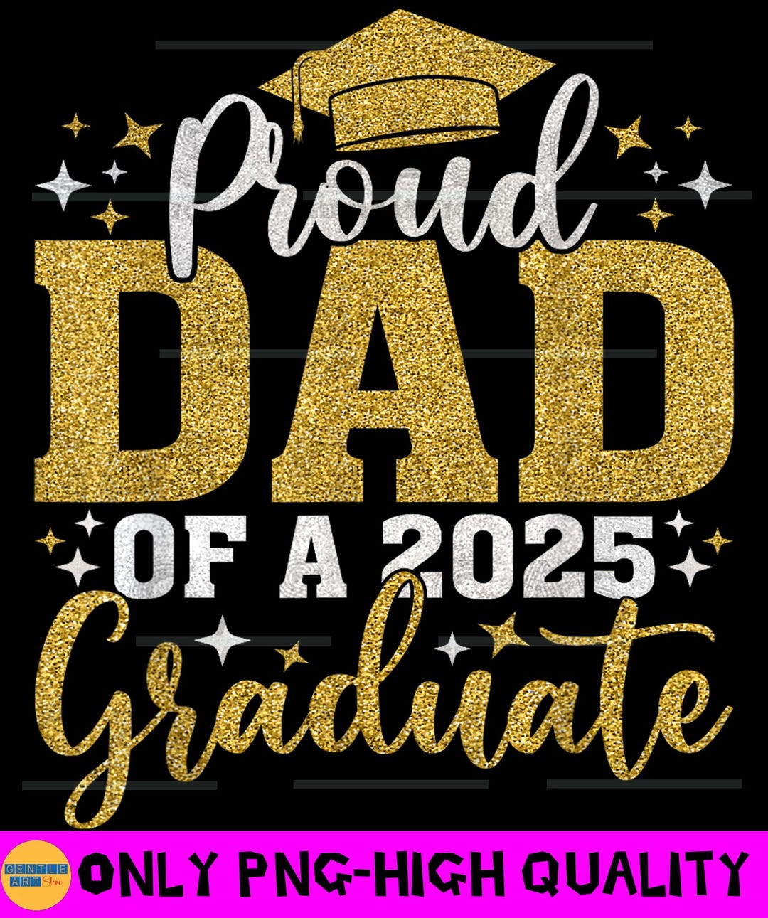 PNG ONLY Graduate Dad Senior 2025 Png, Proud Dad of A Class of 2025 Png ...