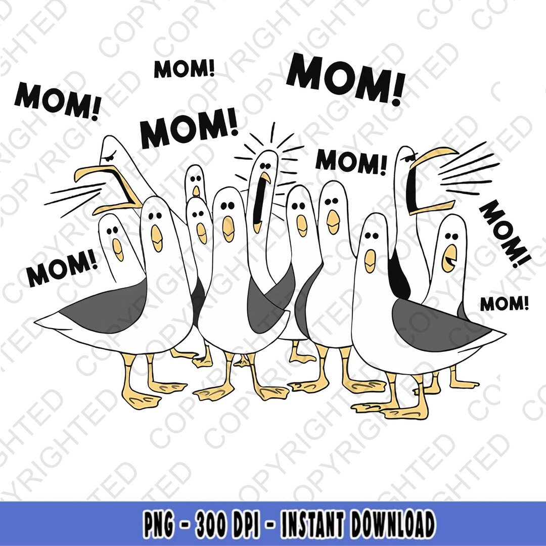 Mom Mom Mom Seagulls PNG, Finding Nemo Seagulls PNG, Mother's Day ...