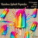 Rainbow Splash Popsicles Clipart - 10 Colorful Popsicle Paint Splashes ...