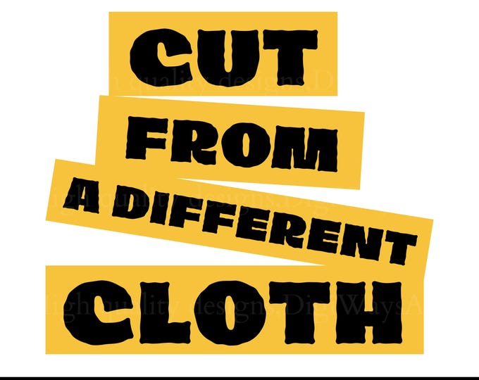 Cut From a Different Cloth Svg Png Sublimation,cut From a Different ...