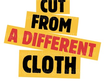 Cut From a Different Cloth Svg Png Sublimation,cut From a Different ...