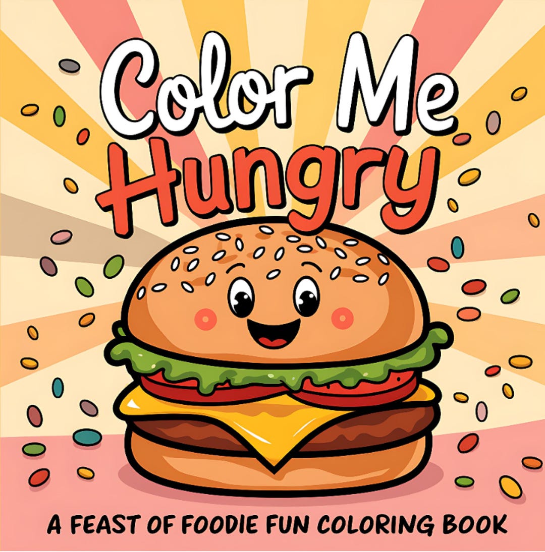 Printable Food Coloring Book | Color Me Hungry | 8.5 X 8.5 Inch ...