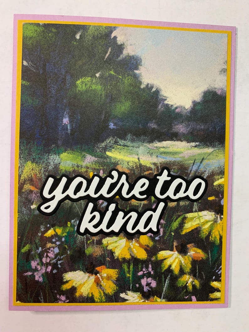 Handmade "you're Too Kind" Friendship Card - Etsy