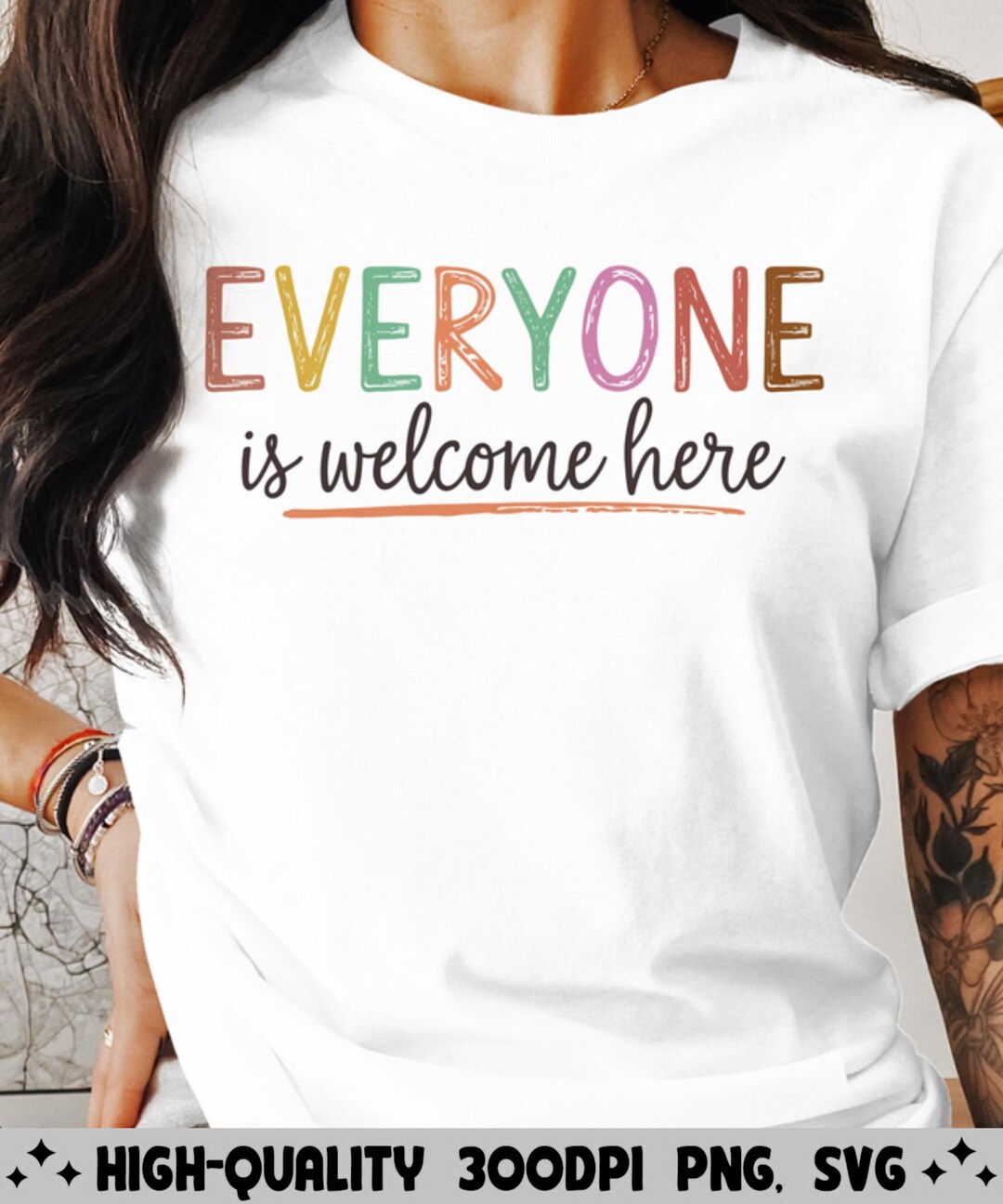 Everyone is Welcome Here PNG, Diversity Sublimation, Inclusivity ...