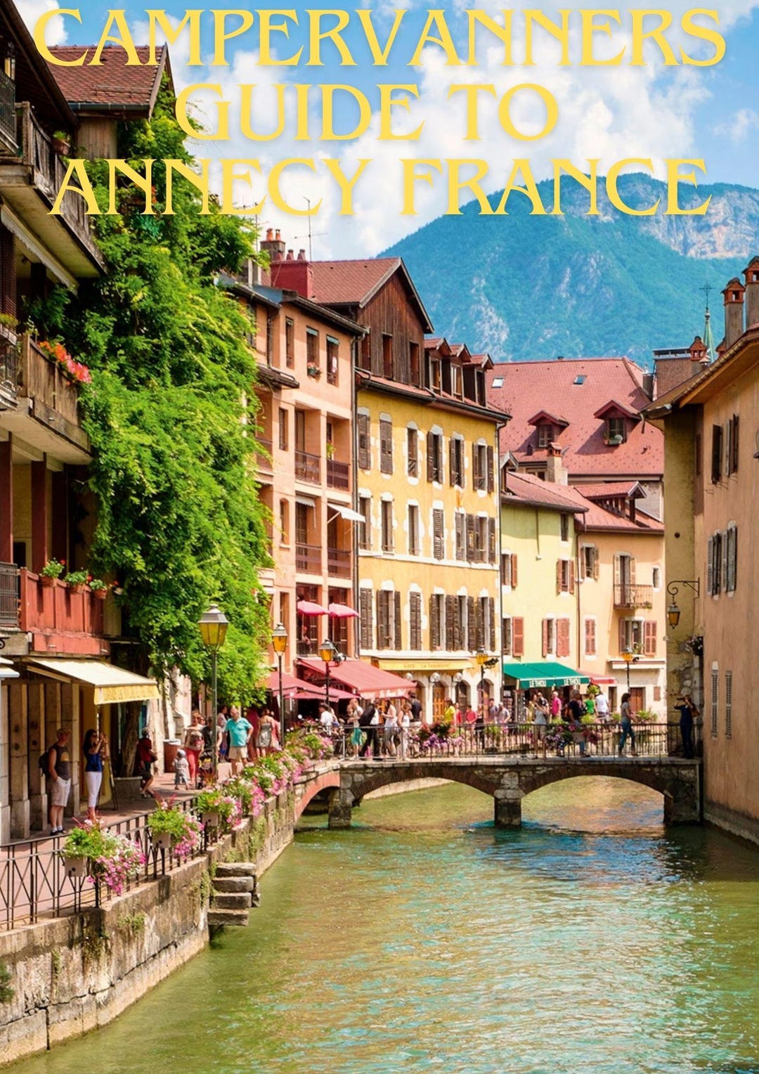 Annecy France Campervanner’s Guide | Digital Travel Guide for Van ...