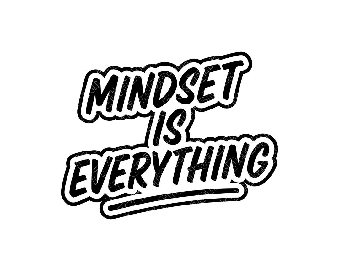 Mindset is Everything Vector Illustration, SVG, PNG, JPG, Mindset ...