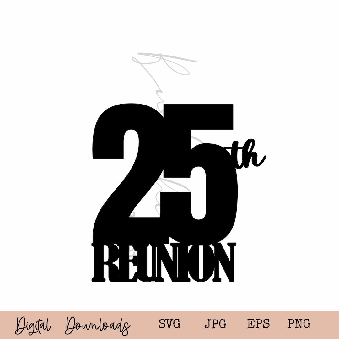 25 Years Decor SVG I Class Reunion 1998 I 25th SVG I High School ...
