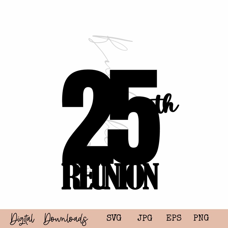 25 Years Decor SVG I Class Reunion 1998 I 25th SVG I High School ...