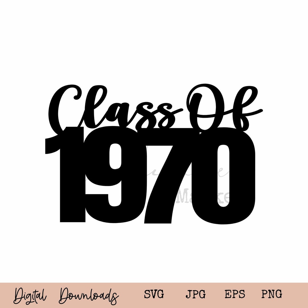 1970 Decor SVG I Class Reunion 1970 I Reunion SVG I High School Reunion ...