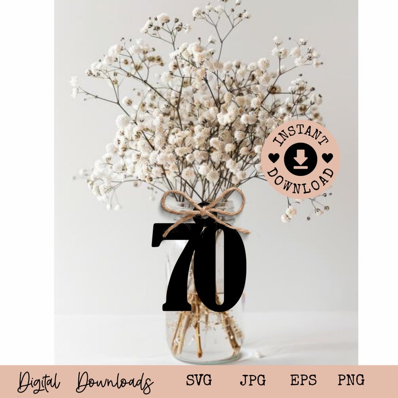 Number 70 I 70th Birthday Party Decor SVG I 70th Celebration Download I ...