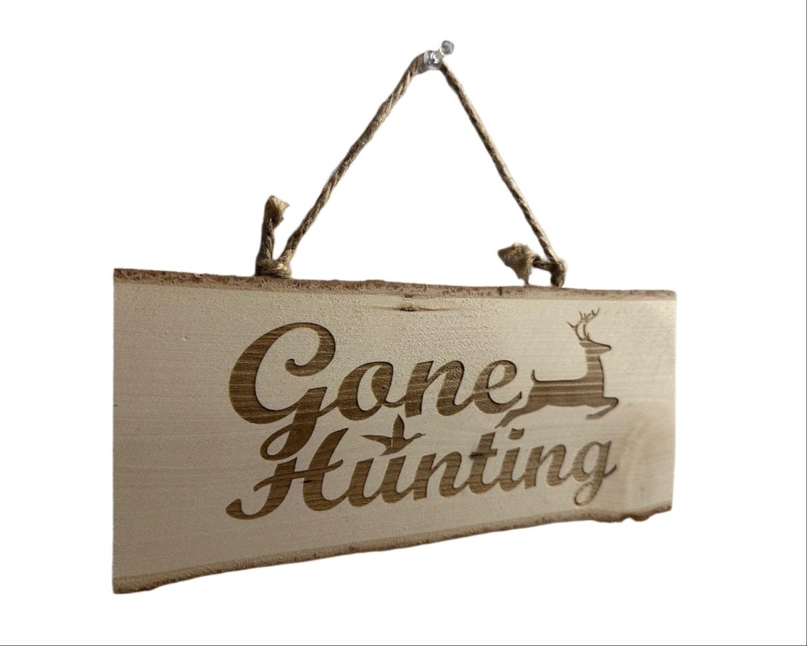 Gone Hunting Engraved Wood Sign, Outdoor Rustic Decor, Cabin Wall Art ...