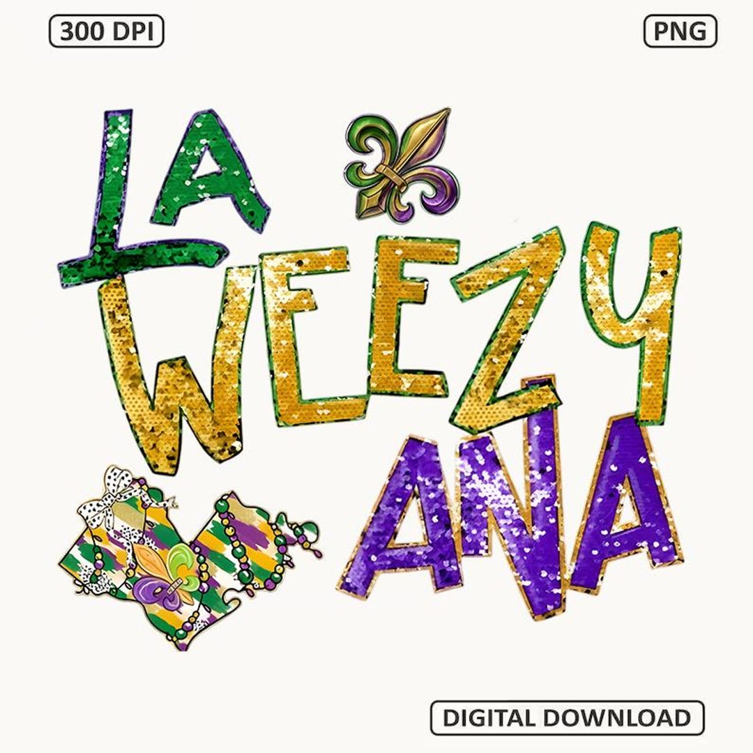 La Weezy Ana PNG, Mardi Gras 2026 Digital Design, Louisiana Mardi Gras ...
