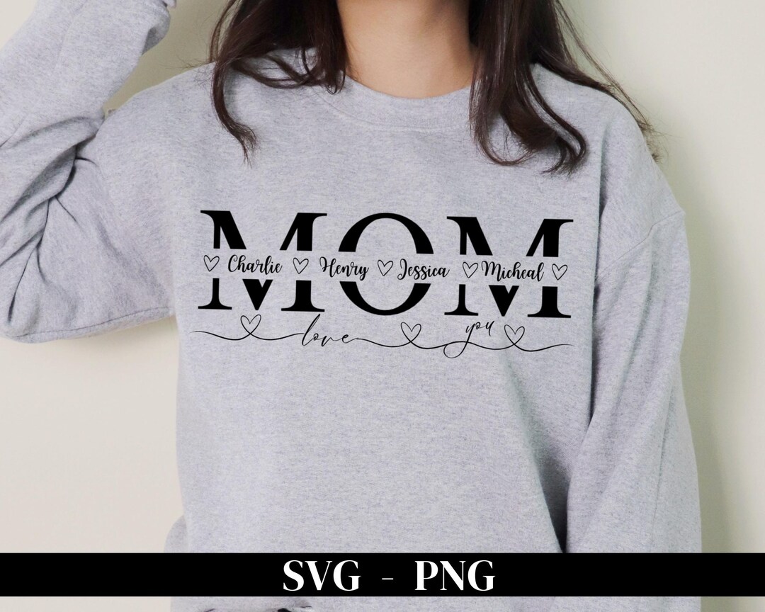 Custom Mom SVG, Mom PNG, Mother's Day Gift PNG, Mom Shirt Png Design ...