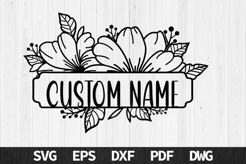 Floral Name Sign Svg Bundle | Custom Name Flower Laser Cut Files ...