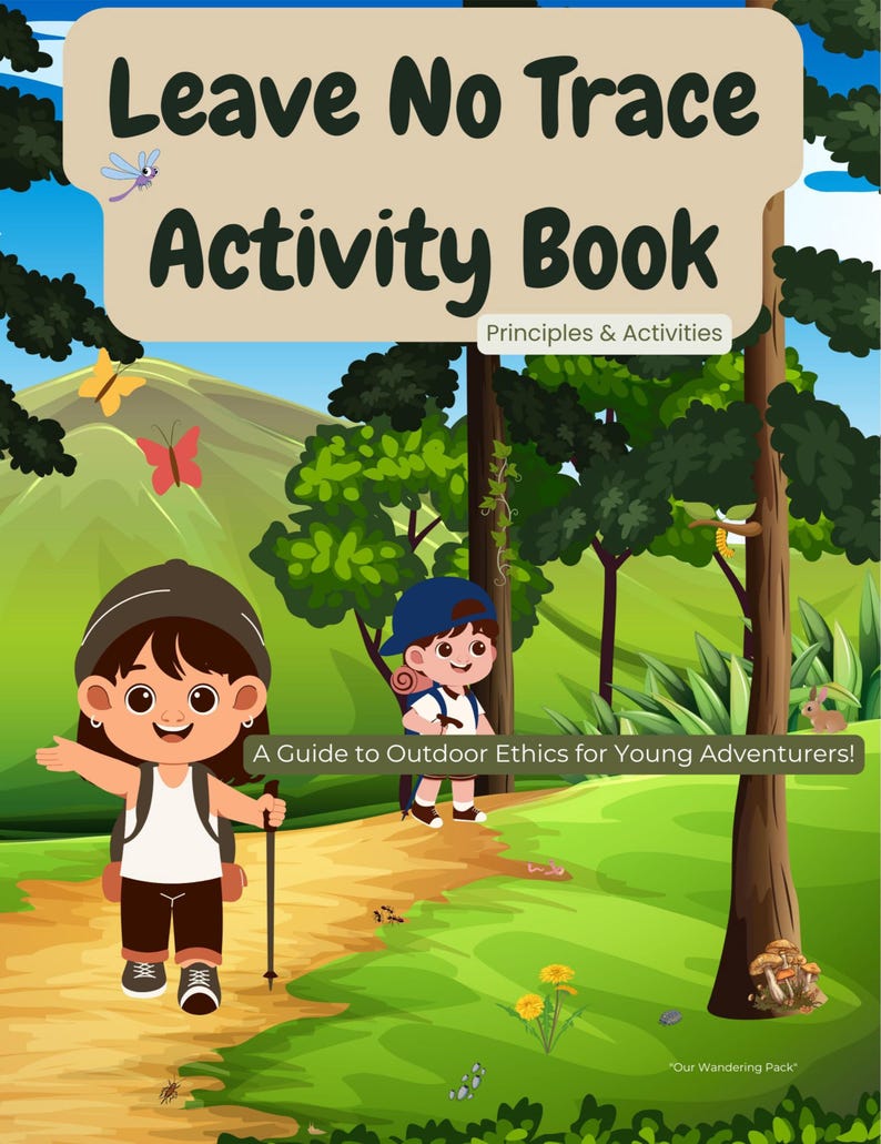 Leave No Trace for Kids: Fun Activities & Outdoor Lessons to Protect ...
