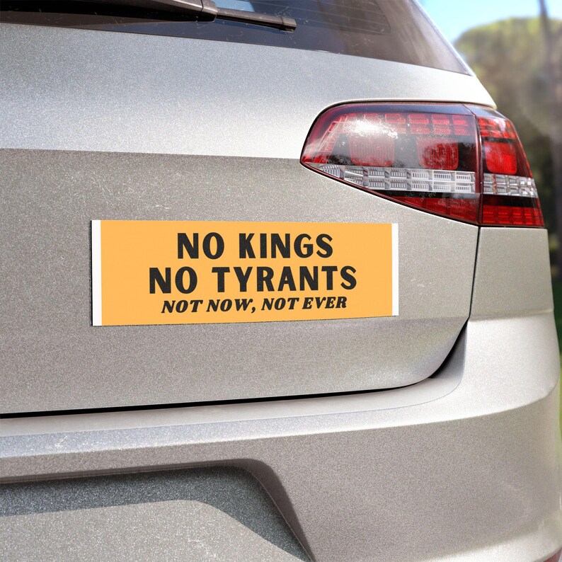 No Kings No Tyrants - Political Car Magnet - Protest Stickers, Vehicle ...