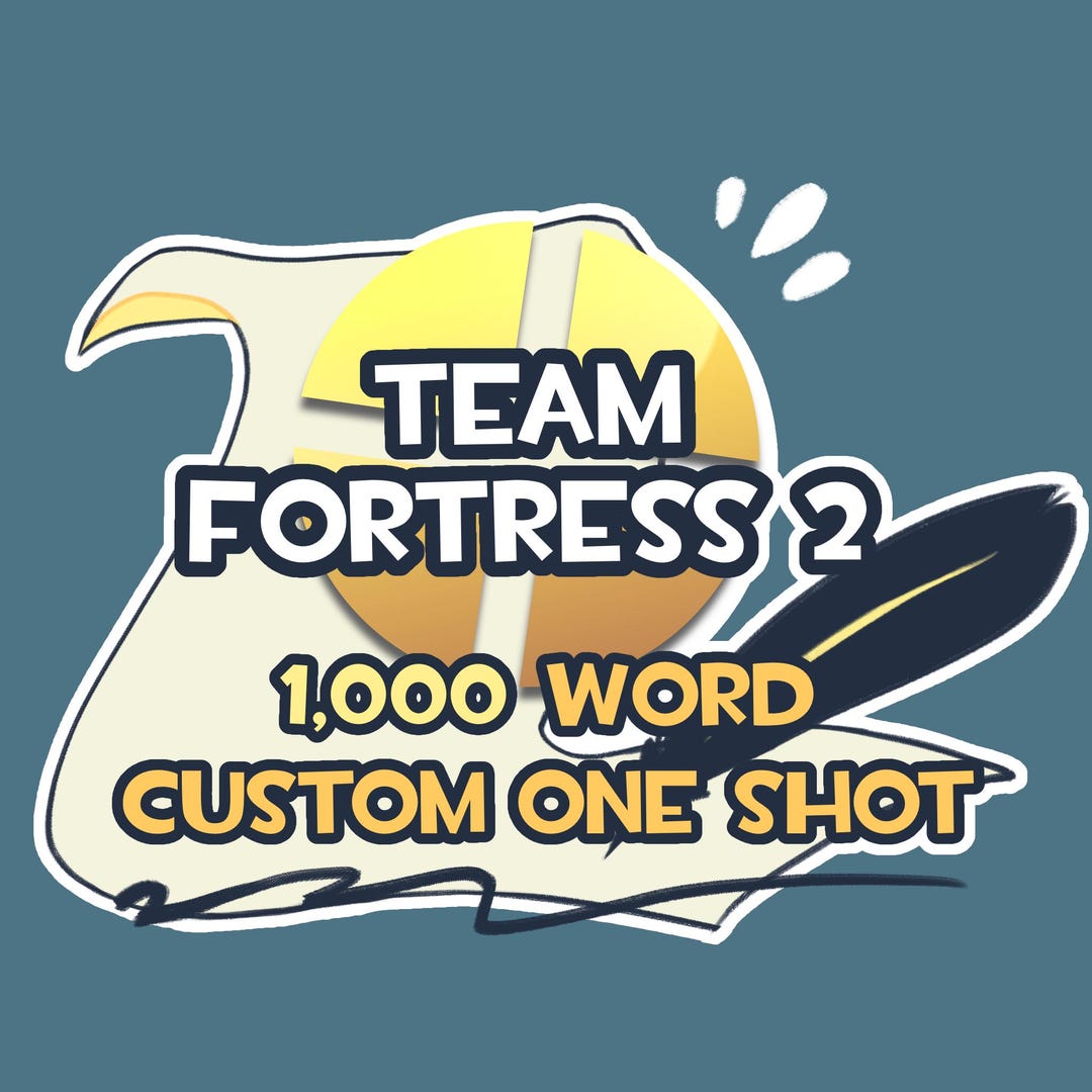 TF2 Custom One Shot Fanfiction 1k Words - Etsy