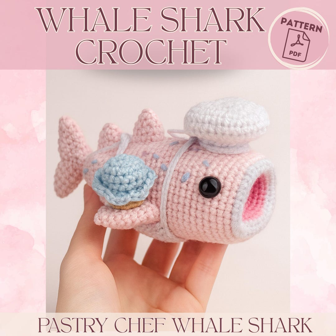Pastry Chef Whale Shark Crochet Pattern – Winston the Whale Shark ...