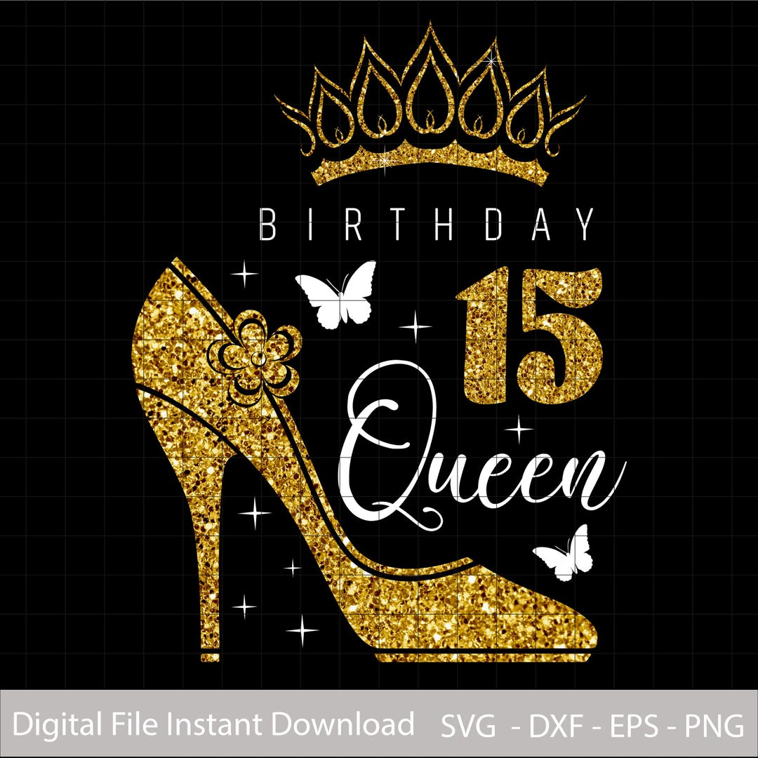 Birthday Queen 15 PNG, Quinceañera Shirt Design, Sweet 15 High Heel ...