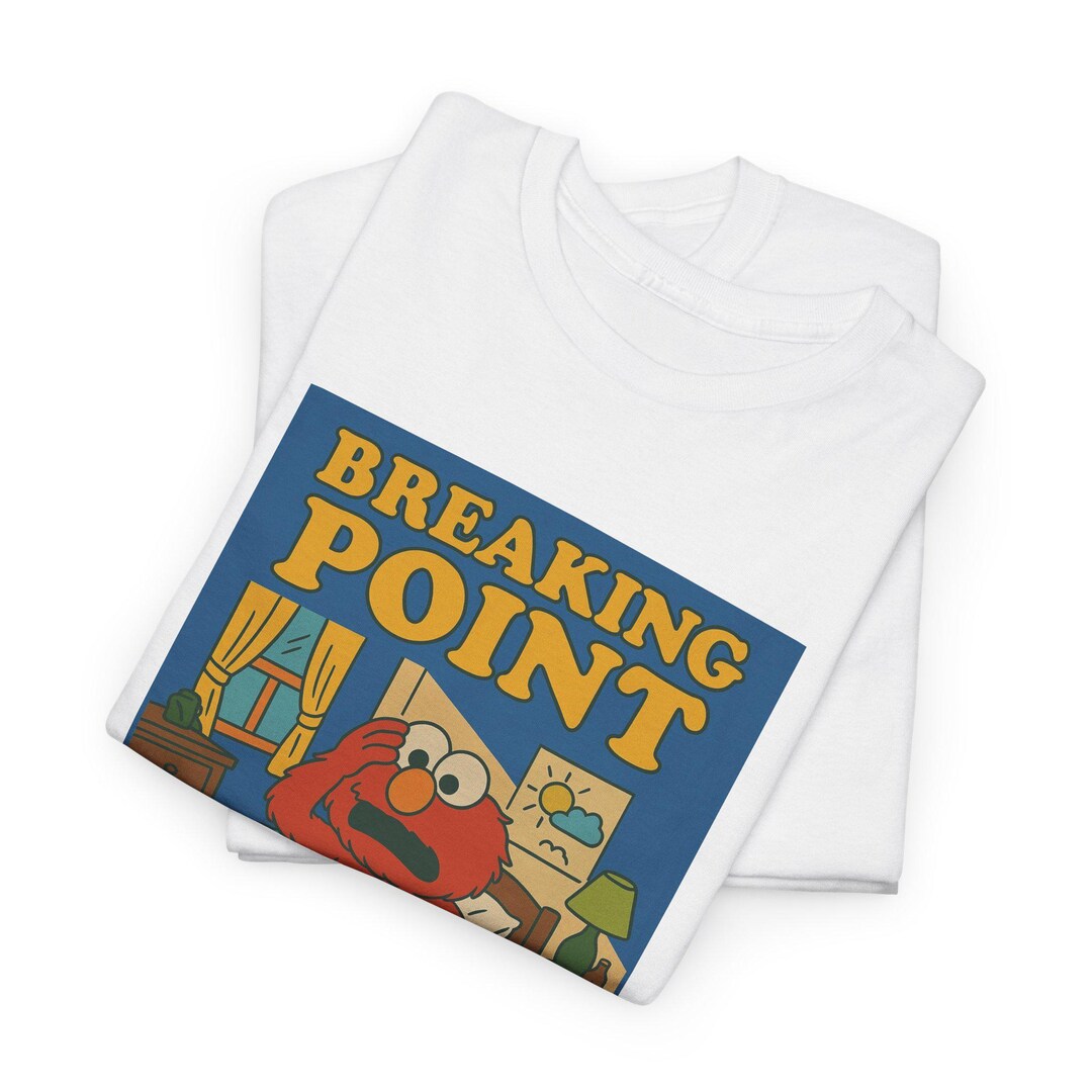 Elmo Breaking Point T-shirt – Funny Meme Shirt – Mental Breakdown Tee ...