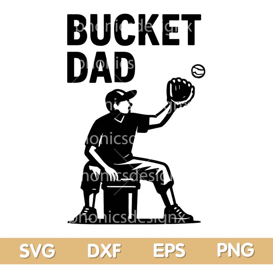 Bucket Dad Svg, Softball Catcher Dad Svg, Fathers Day Baseball Dad Svg ...