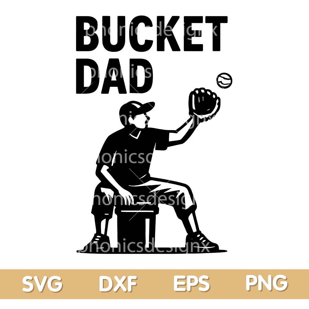 Bucket Dad Svg, Softball Catcher Dad Svg, Fathers Day Baseball Dad Svg ...