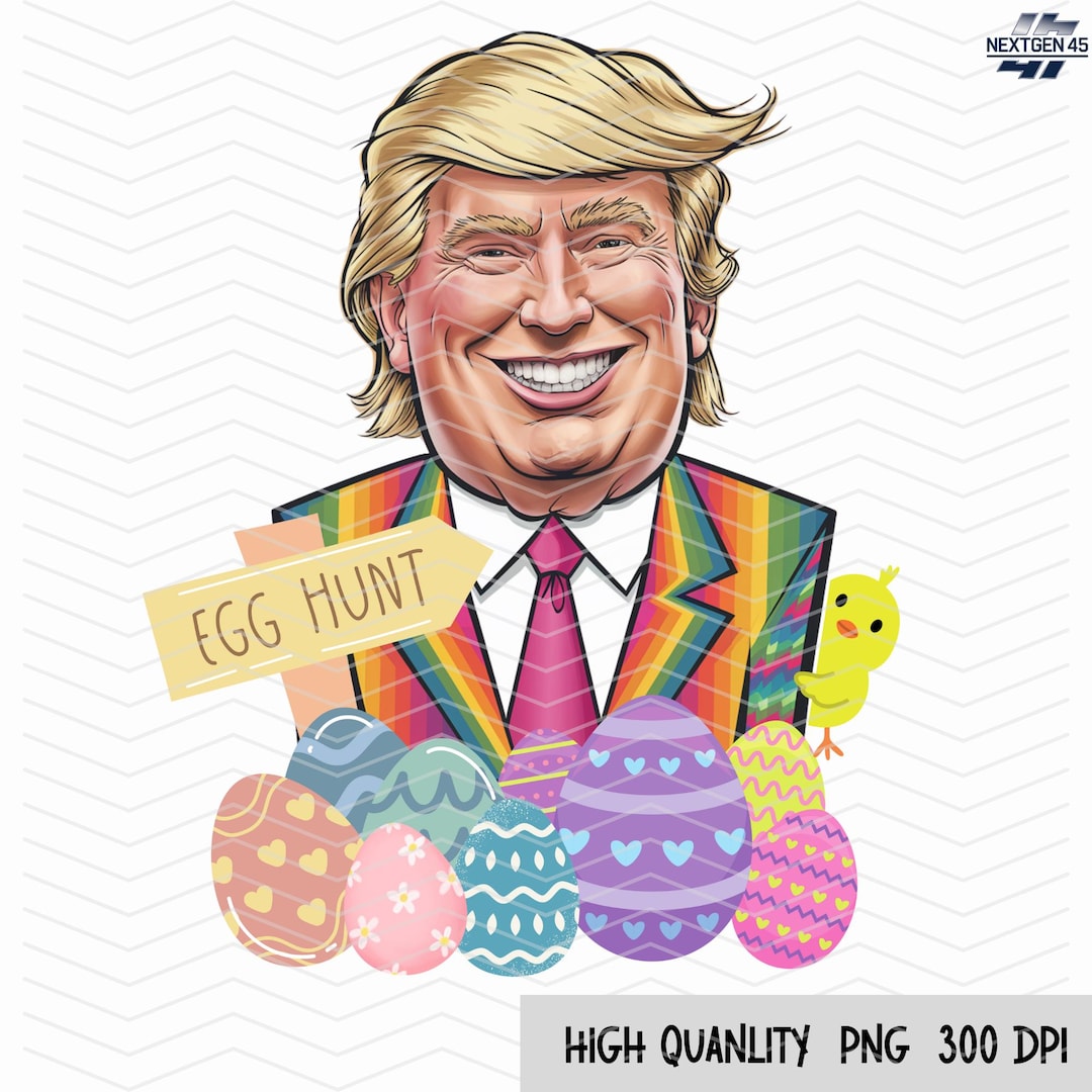 Trump Easter PNG, Funny Trump Easter PNG, Easter Egg, Colorful Egg ...