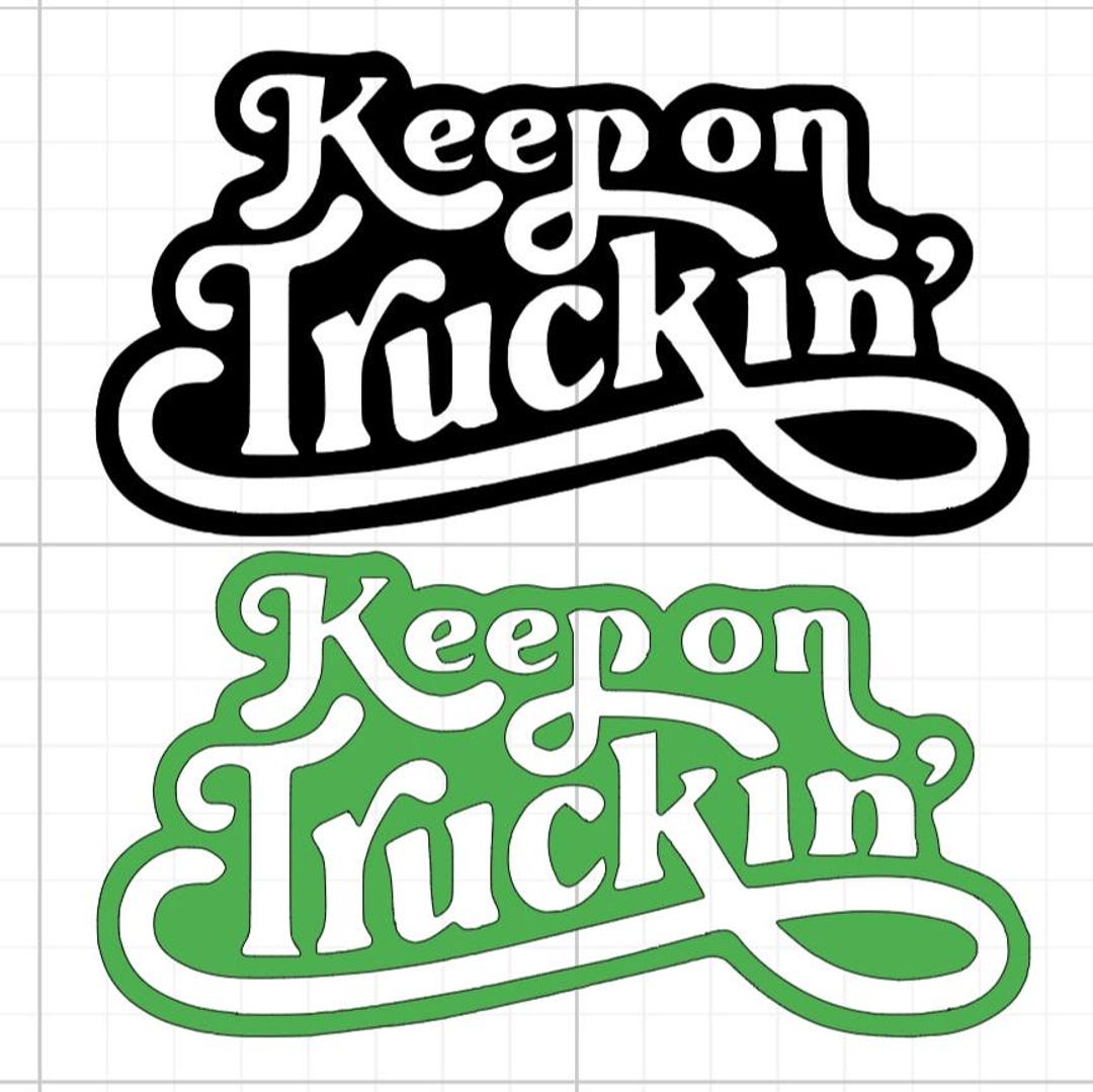 Keep on Truckin Vinyl Sticker Funny Stickers Car Van Racecar Truck ...