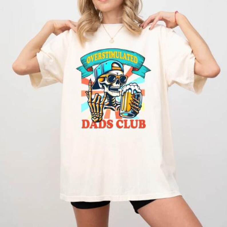 Overstimulated Dads Club PNG, Funny Skeleton Dad Beer PNG, Cool Father ...