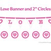 Printable Pink and Faux Wood Love and Hearts Banner and 2" Circle ...