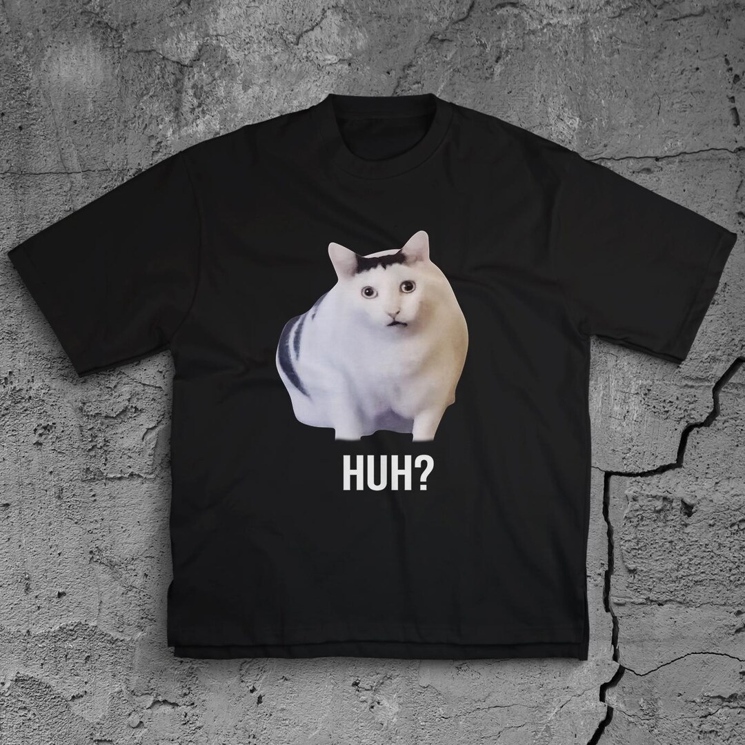 Funny Huh Cat Meme Tee, Confused Reaction Design, Weird Humor Gift for ...