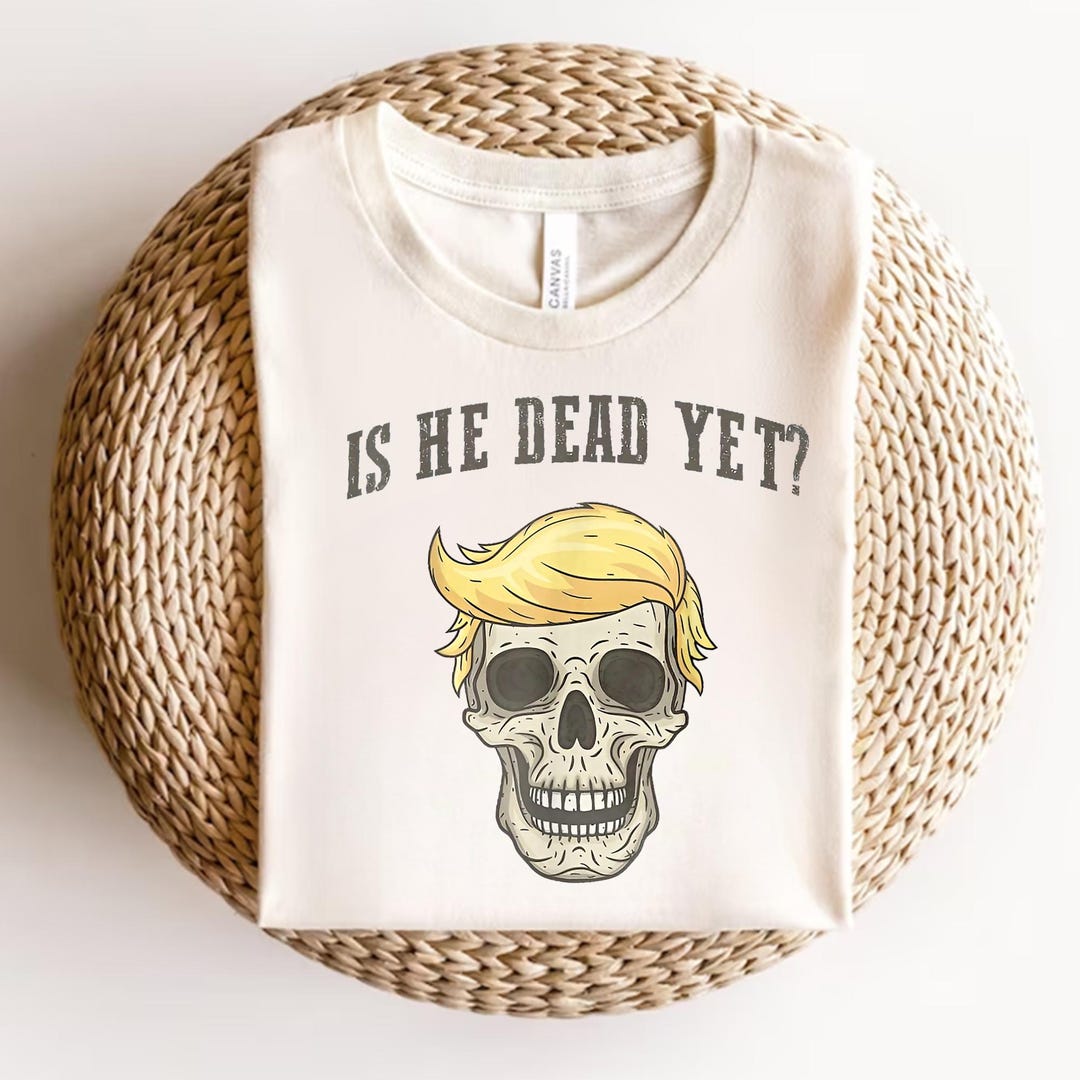 Is He Dead yet Anti Trump PNG, Subtle F*ck Trump Png, Retro Anti Trump ...