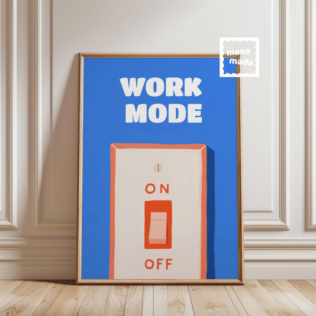 Work Mode on Print, Office Decor, Funny Over Desk Poster, Funky Wall ...