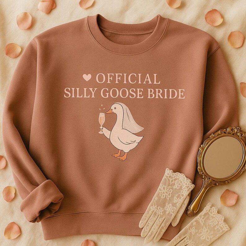 Silly Goose Bride Sweatshirt – Funny Bachelorette Party Gift, Bridal ...