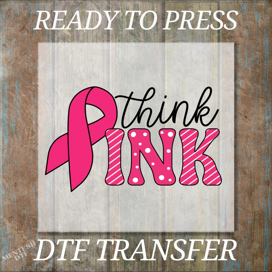 Think Pink DTF Transfer, Breast Cancer Awareness Bow Print, Ready to ...