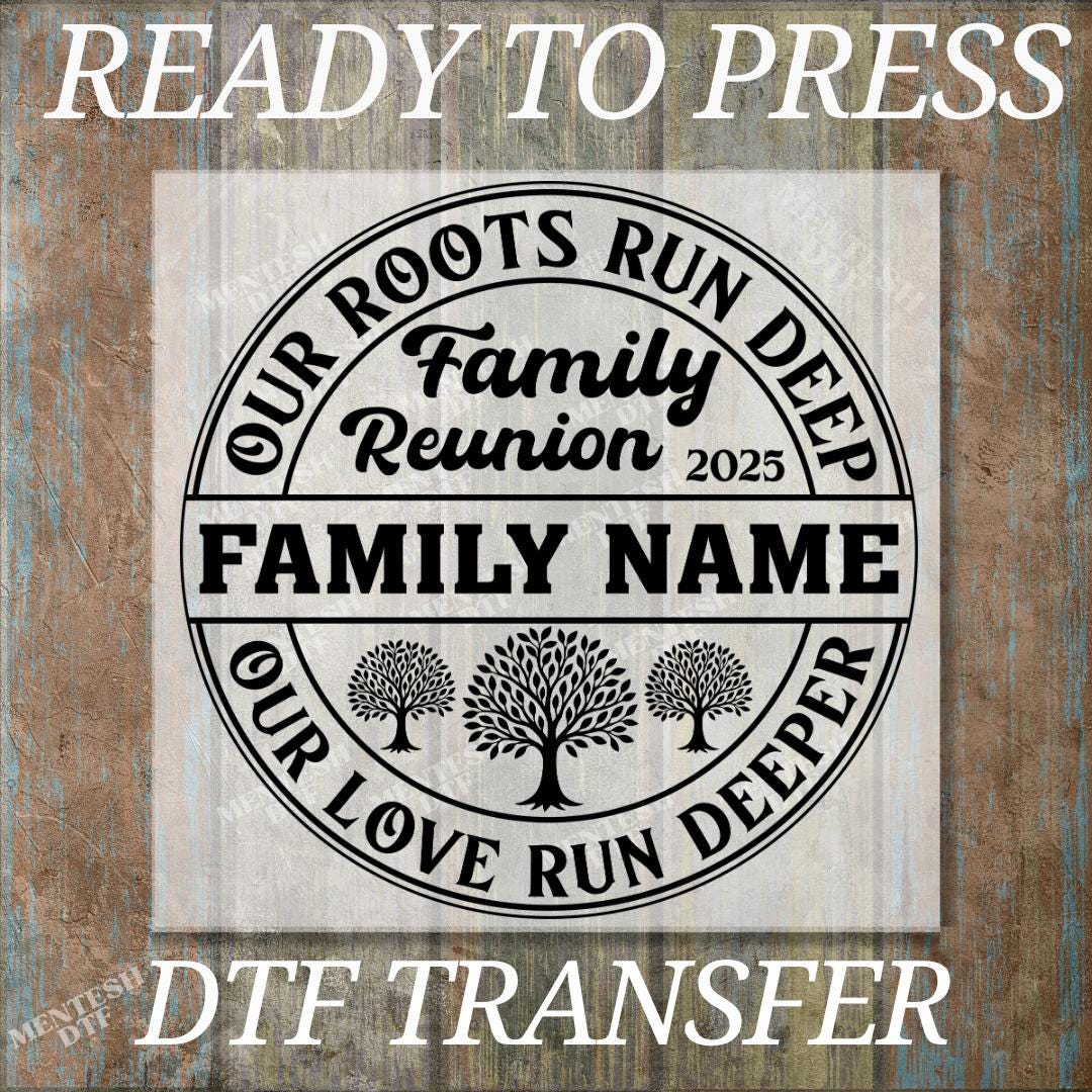 Family Reunion DTF Transfer, Custom Family Name Ready to Press ...