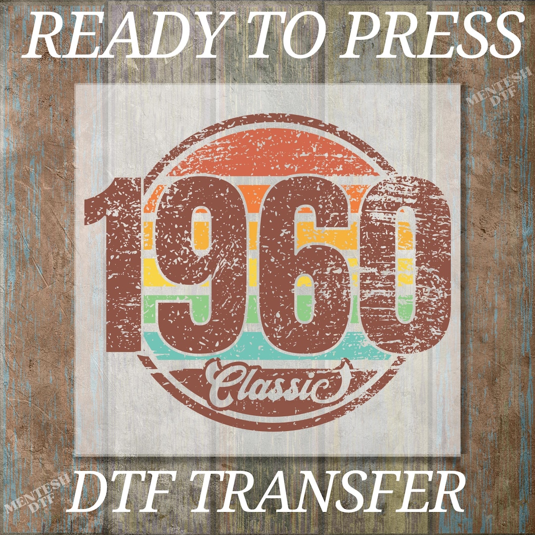 Classic 1960 Original Part DTF, Vintage 1960 Dtf, 65th Ready to Press Birthday, 1960 Retro Dtf ...