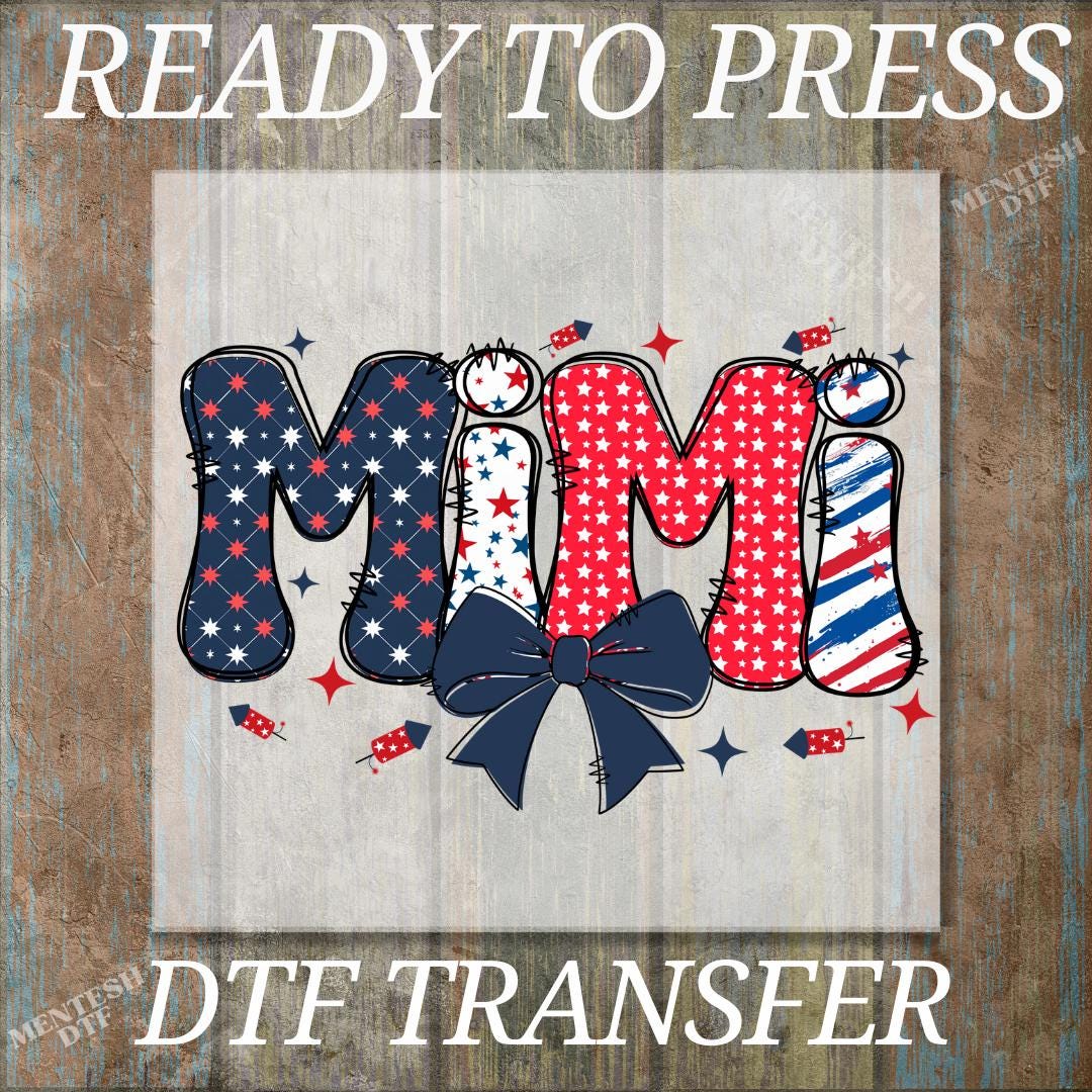 4th of July DTF Transfer Iron on Heat Transfer - Patriotic MIMI DTF Transfer - Ready to Press ...