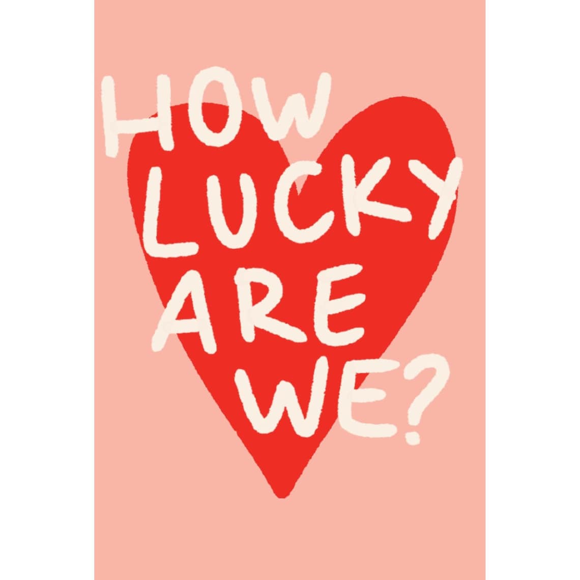 How Lucky Are We? Heart Poster - Etsy