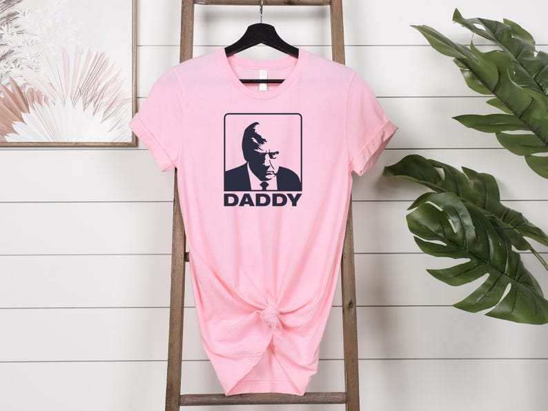DADDY Trump Shirt: Funny Political Statement MAGA Tee - Etsy