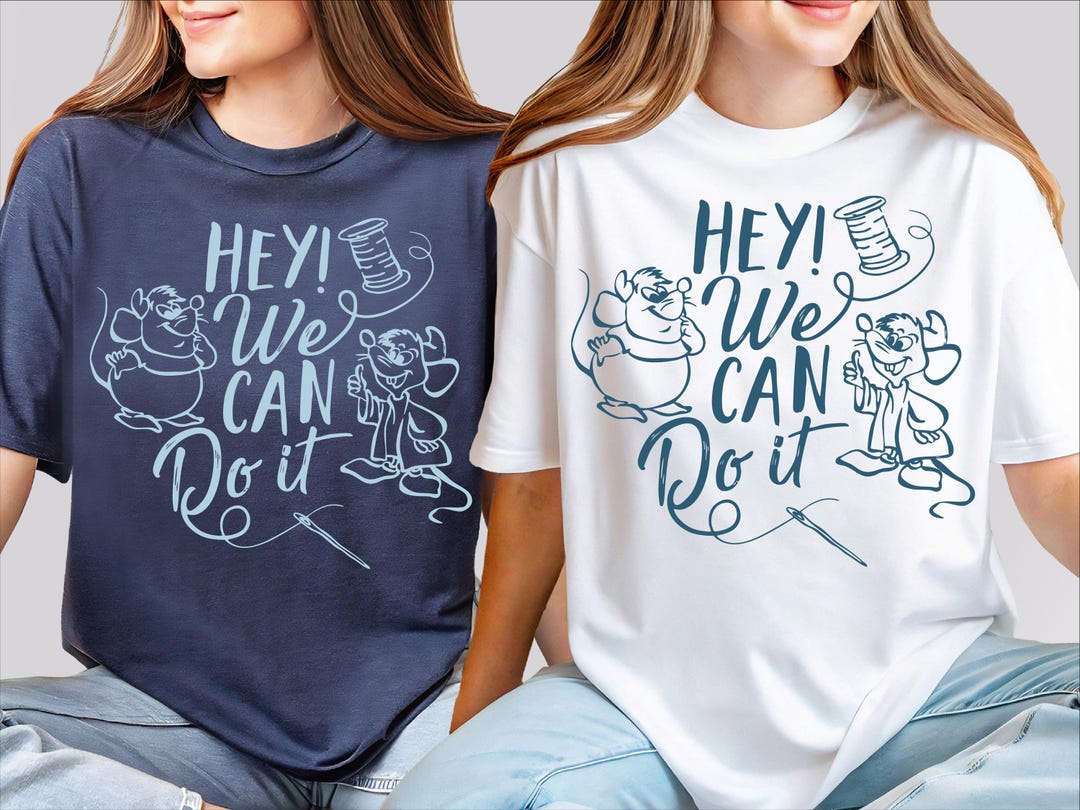 Hey We Can Do It Shirt, Gus Gus and Jack Mouse Shirt, Disney Cindrella ...
