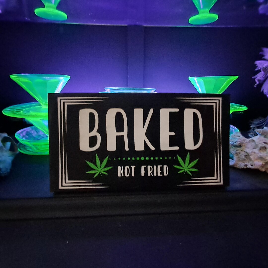 Baked Not Fried Stoner Kitchen Sign, Stoner Gifts, Mary Jane Sign ...